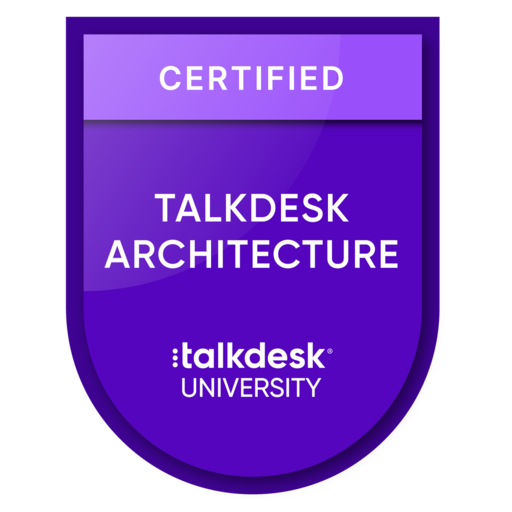Talkdesk Architecture Certification - Credly