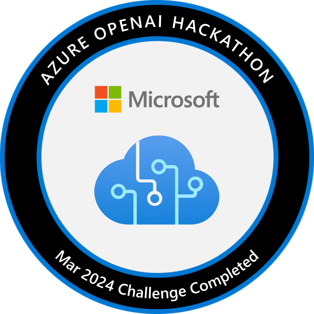 Microsoft Azure OpenAI Hackathon - March 2024 - Credly