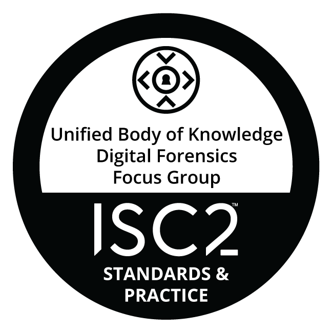 ISC2 Standards & Practice Unified Body of Knowledge Digital Forensics ...