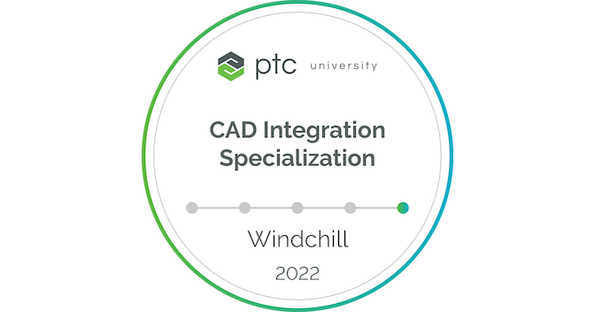 Windchill CAD Integration Specialization Badge 2022 - Credly