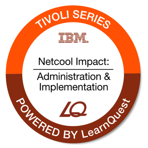 LearnQuest IBM Tivoli Netcool Impact Administration and Implementation - Credly