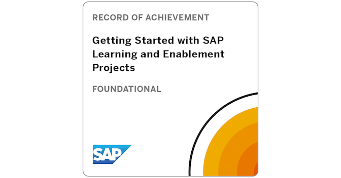 Getting Started with SAP Learning and Enablement Projects - Record of Achievement - Credly