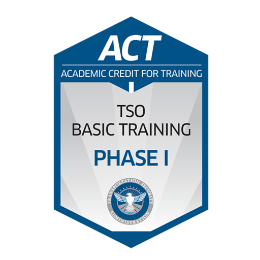 Transportation Security Officer Basic Training Phase I - Credly