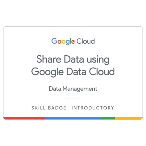 Share Data Using Google Data Cloud Skill Badge - Credly