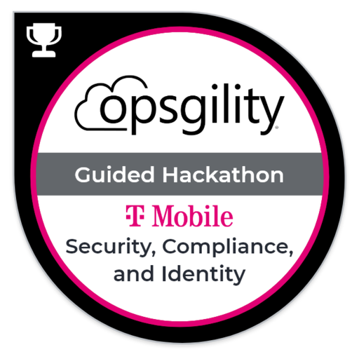 Guided Hackathon - Security, Compliance, and Identity - T-Mobile - Credly
