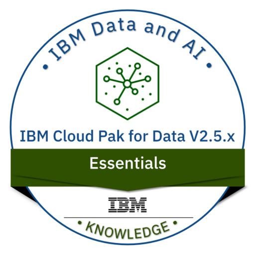 IBM Cloud Pak for Data V2.5.x Essentials - Credly