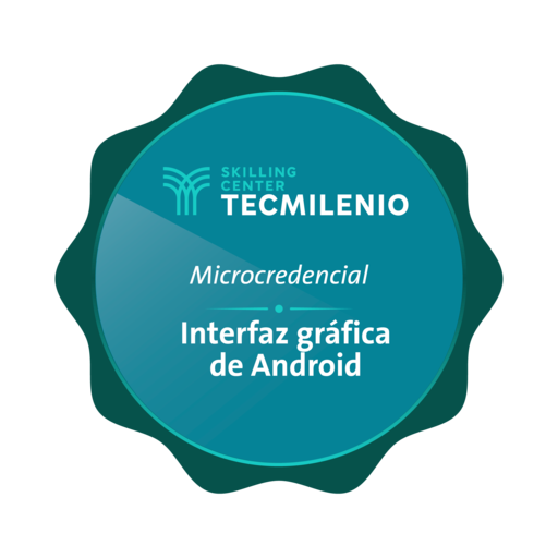 Microcredencial Interfaz Gráfica de Android - Credly