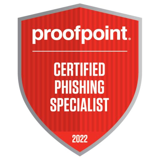 Proofpoint Certified Phishing Specialist 2022 - Credly