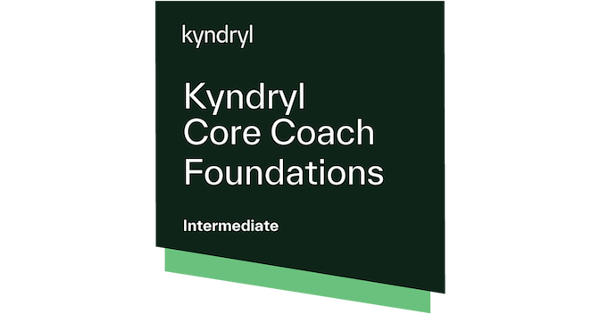 Kyndryl Core Coach Foundations - Credly
