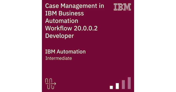 Case Management in IBM Business Automation Workflow 20.0.0.2 Developer ...