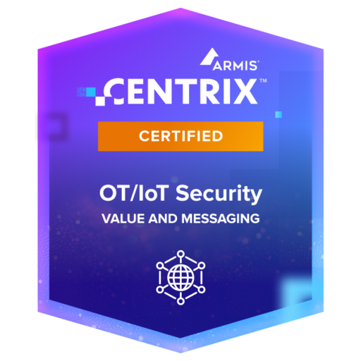 Armis Centrix™ for OT/IoT Security Value and Messaging - Credly