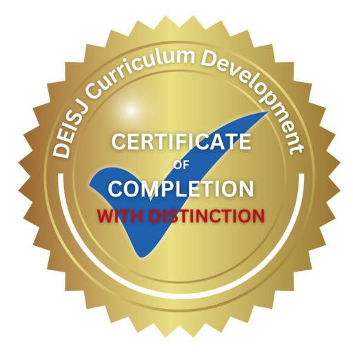 DEISJ Curriculum Development Completion with Distinction - Credly