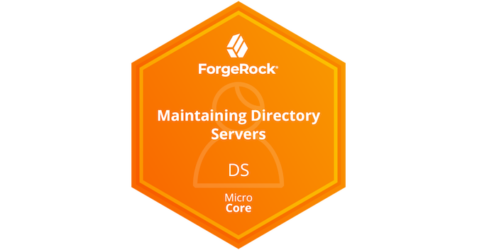 ForgeRock Directory Services Micro Core Skills - Maintaining Directory ...