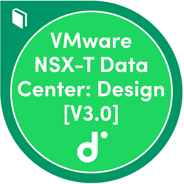 VMware NSX-T Data Center: Design [V3.0] - Credly