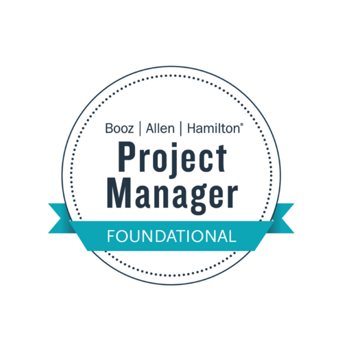 Project Manager at Booz Allen Foundational - Credly