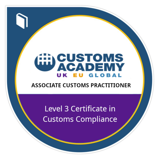 Level 3 UK: Certificate in Customs Compliance - Credly