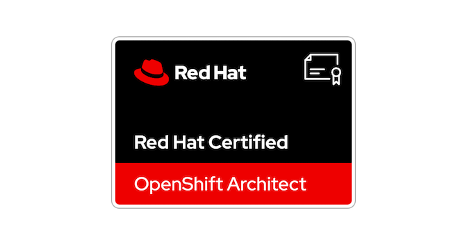 Red Hat Certified OpenShift Architect - Credly