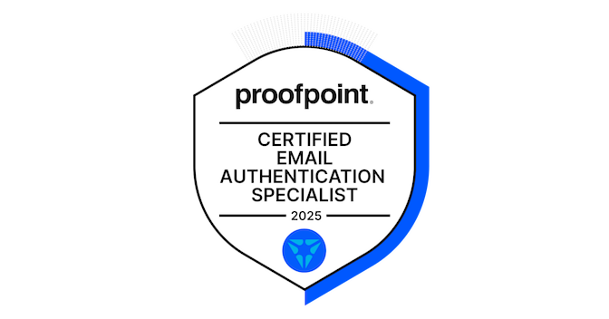 2025 Proofpoint Certified Email Authentication Specialist - Credly