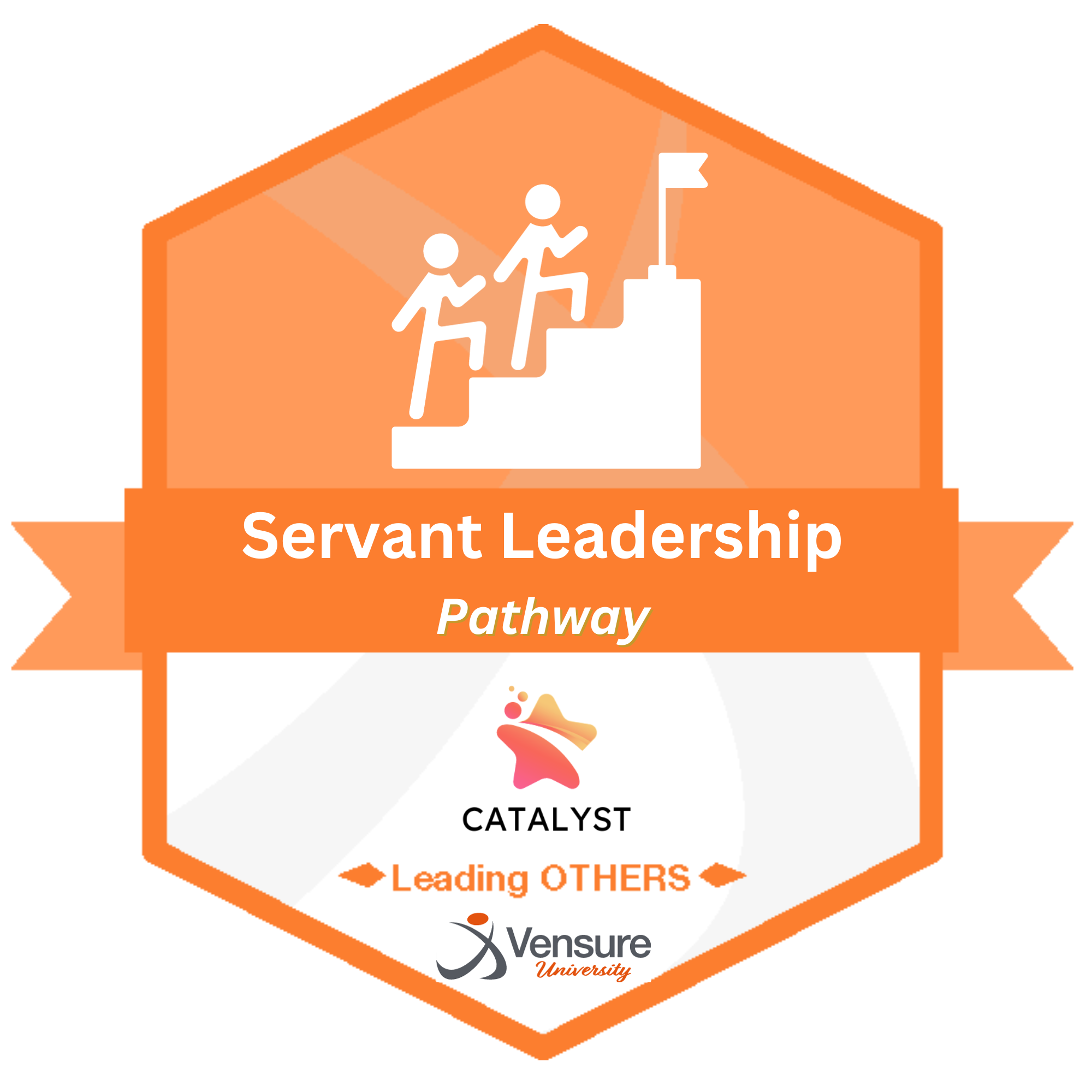 LEADING OTHERS: Servant Leadership – Pathway (Catalyst Leadership ...