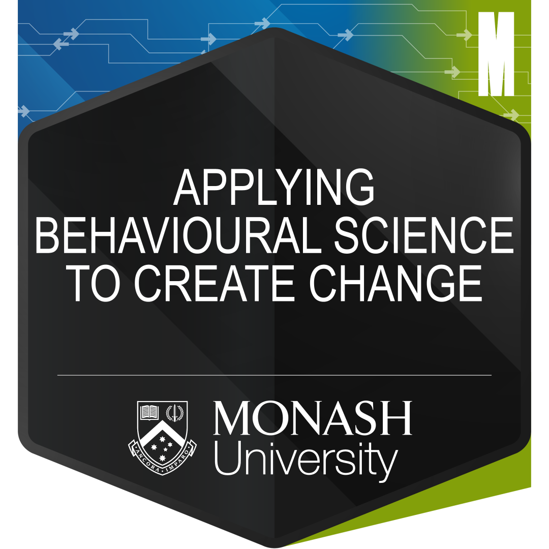 Applying Behavioural Science to Create Change Micro-credential - Credly