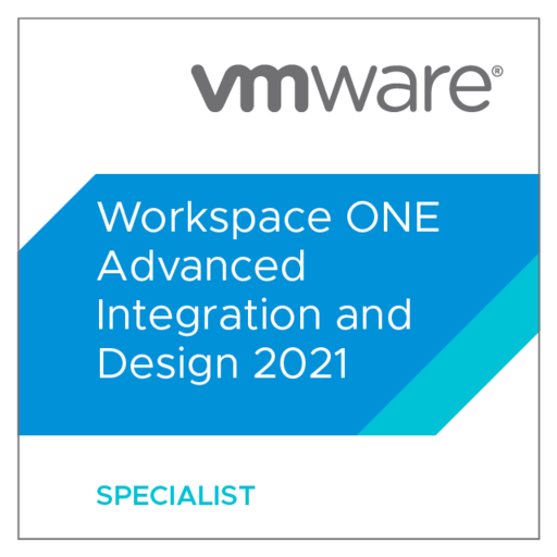 VMware Specialist - Workspace ONE Advanced Integration and Design 2021 ...