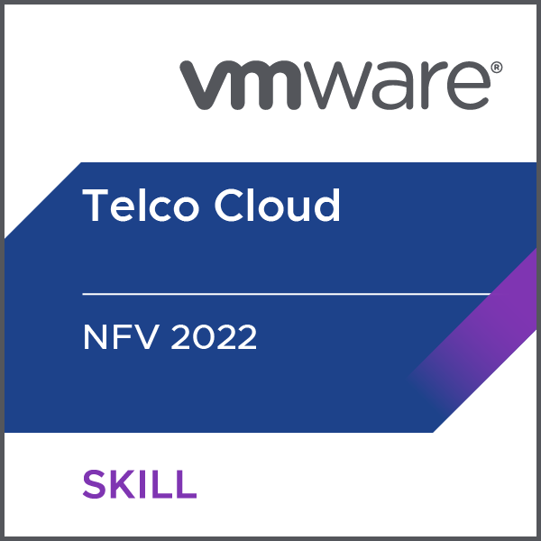 VMware Telco Cloud NFV Skills 2022 - Credly