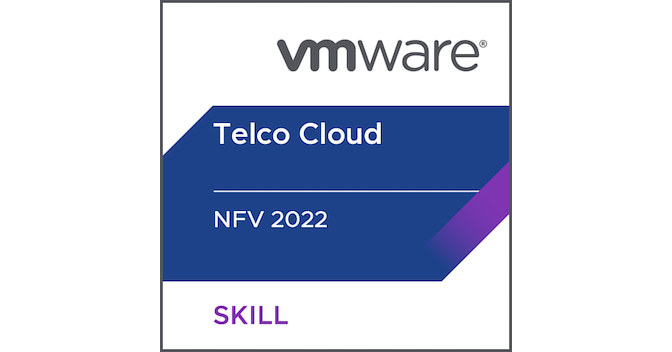 VMware Telco Cloud NFV Skills 2022 - Credly
