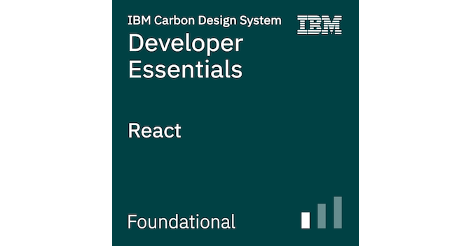 IBM Carbon Design System Developer Essentials - React - Credly
