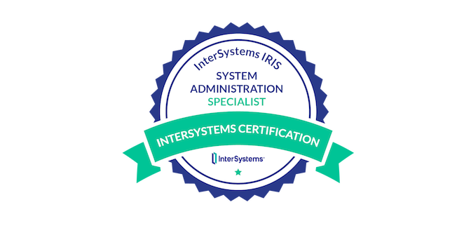 InterSystems IRIS System Administration Specialist - Credly
