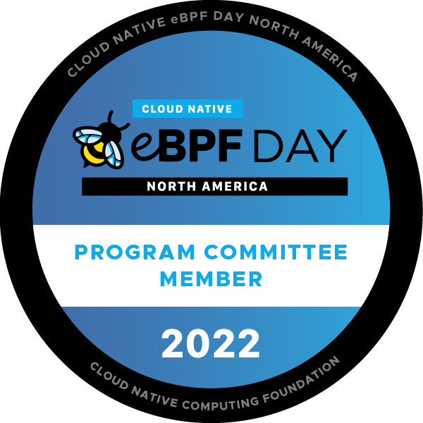 Cloud Native eBPF Day North America 2022 Program Committee Member Badge - Credly