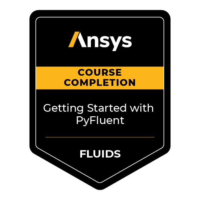 Ansys Course Completion: Getting Started with PyFluent - Credly