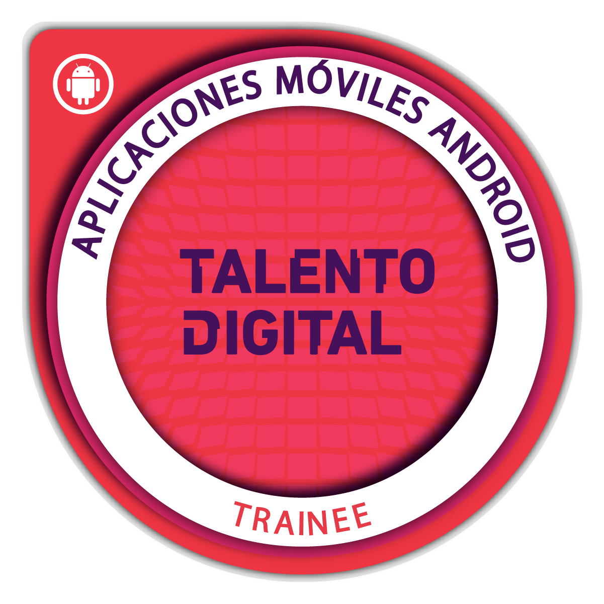 BOOTCAMP DESARROLLO DE APLICACIONES MÓVILES ANDROID TRAINEE - Credly BOOTCAMP DESARROLLO DE APLICACIONES MÓVILES ANDROID TRAINEE - Credly