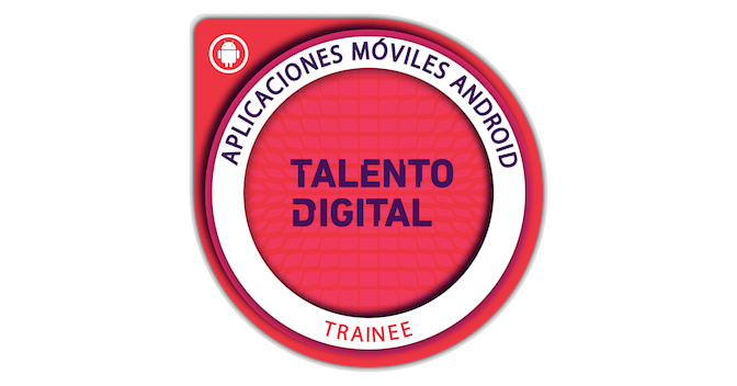BOOTCAMP DESARROLLO DE APLICACIONES MÓVILES ANDROID TRAINEE - Credly