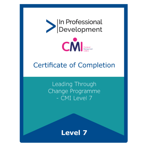 Leading Through Change Programme - CMI Level 7 - Credly