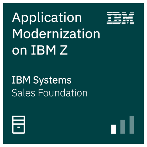 Application Modernization on IBM Z Sales Foundation - Credly