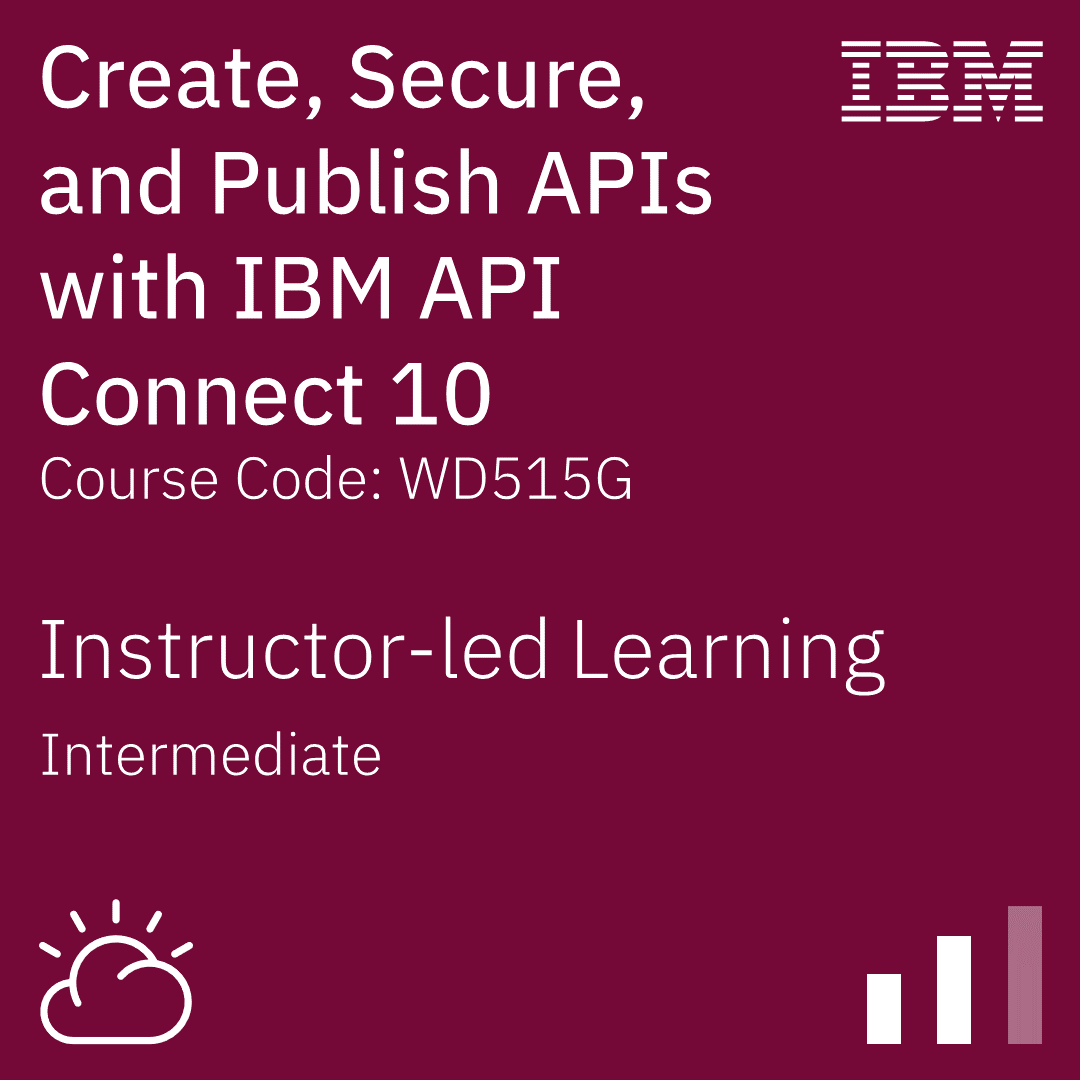 Create Secure And Publish APIs With IBM API Connect 10 Code WD515G Create Secure And Publish APIs With IBM API Connect 10 Code WD515G
