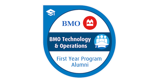 BMO Technology & Operations First Year Program Alumni - Credly
