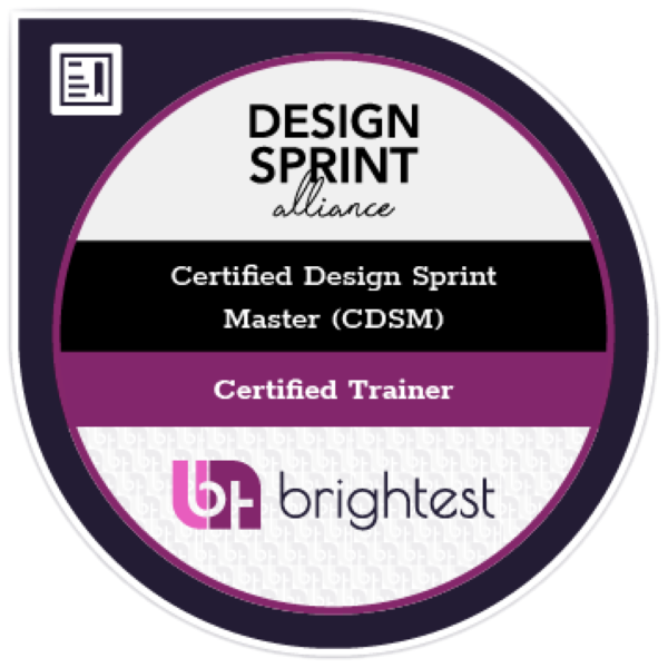 Certified Trainer for DSA™ Certified Design Sprint Master (CDSM) - Credly