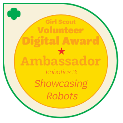 GS STEM Volunteer Ambassador Robotics 3 - Showcasing Robots - Credly