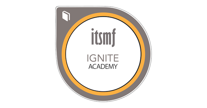 ITSMF IGNITE Academy Graduate - Credly
