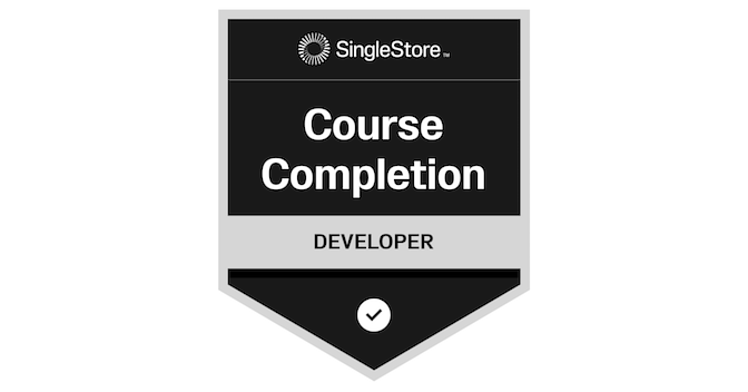 SingleStore Developer Course Completion Badge - Credly
