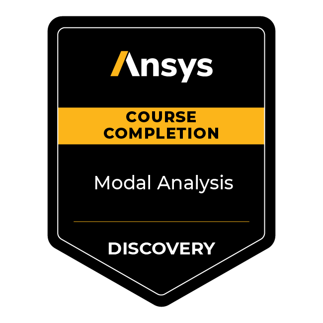 Ansys Course Completion: Modal Analysis - Credly