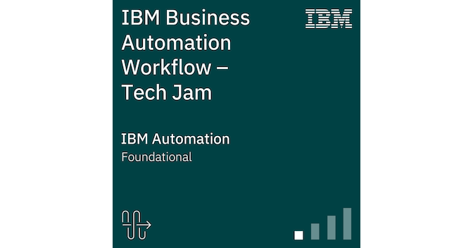 IBM Business Automation Workflow - Tech Jam - Credly
