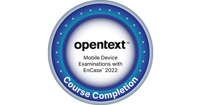 OpenText Course Completion - Mobile Device Examinations with EnCase ...