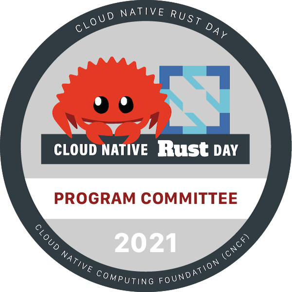 Program Committee Member: Cloud Native Rust Day - Credly