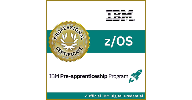 IBM z/OS Pre-apprenticeship Certificate - Credly