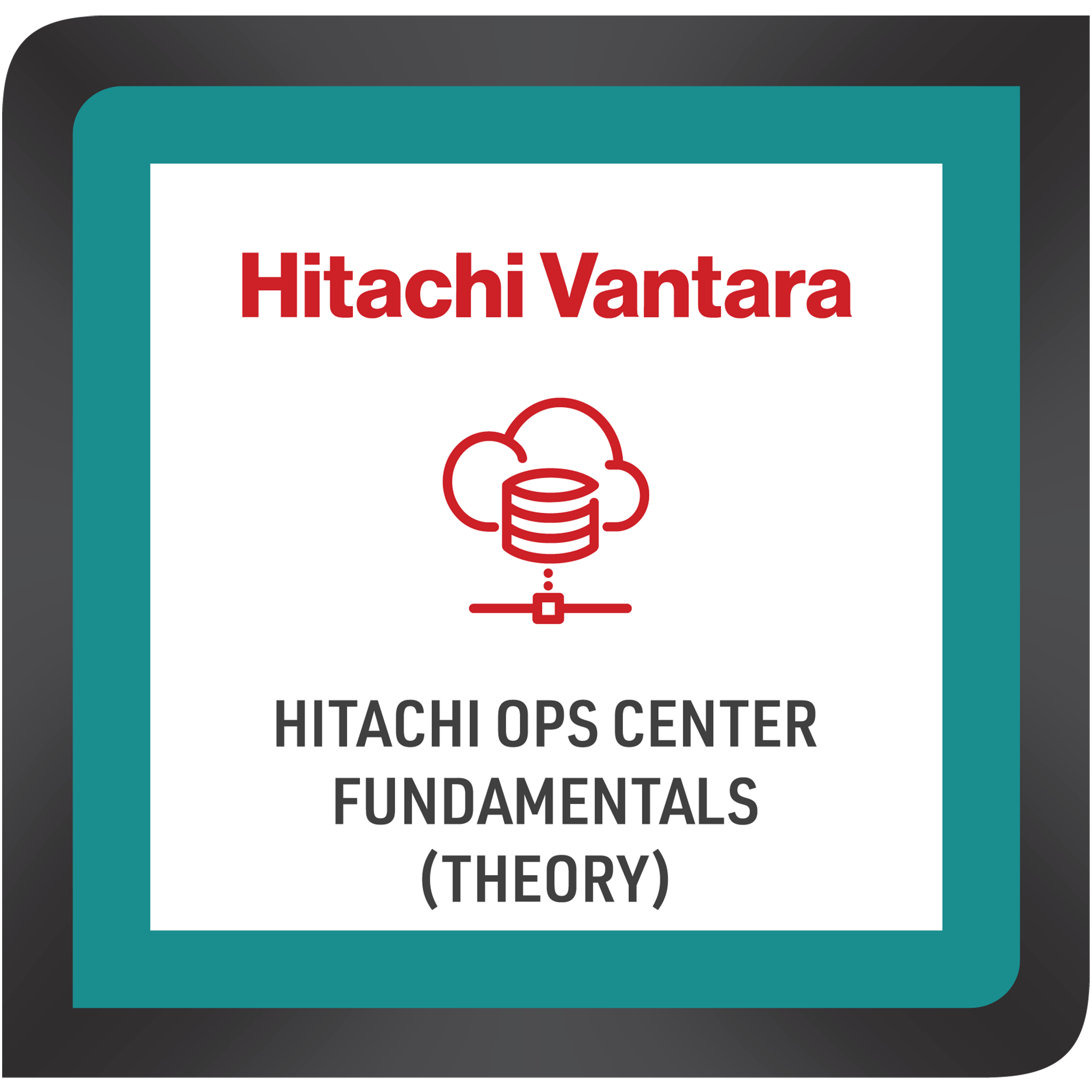 Hitachi Ops Center Fundamentals (Theory) - Credly