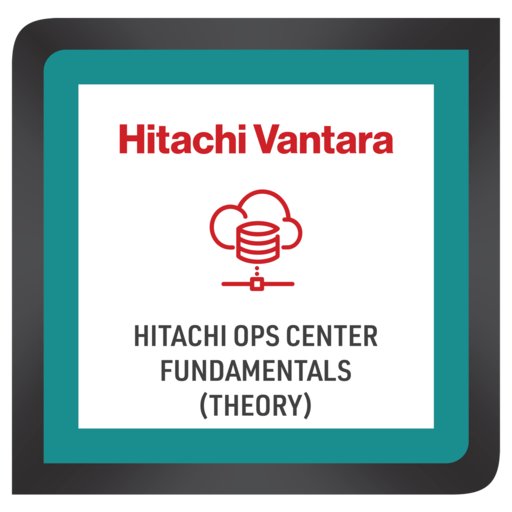 Hitachi Ops Center Fundamentals (Theory) - Credly