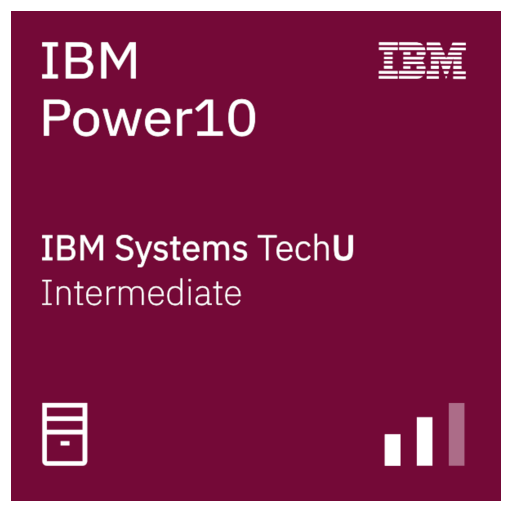 IBM TechU - IBM Power10 - Credly