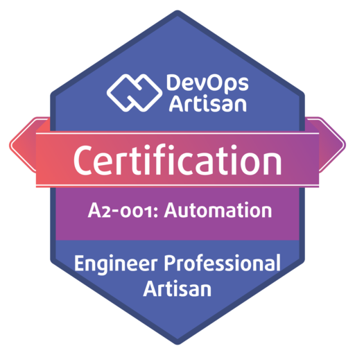 A2-001: Automation Engineer Professional Artisan Certification - Credly